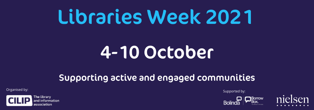 Libraries Week - CILIP: the library and information association