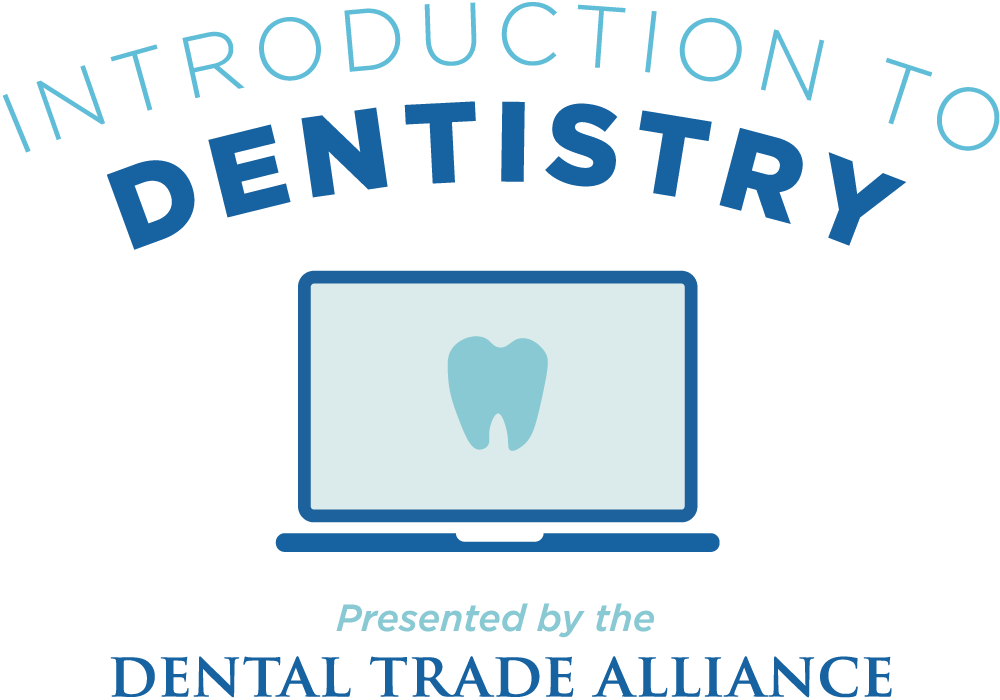 Introduction to Dentistry - Dental Trade Alliance