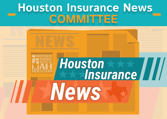 Insurance Industry News -- Independent Insurance Agents of Houston