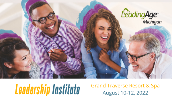 Leadership Institute 2022 - LeadingAge Michigan