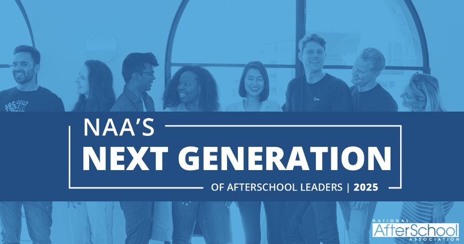 NAA Next Gen Leader Nominations Open! - National Afterschool Association