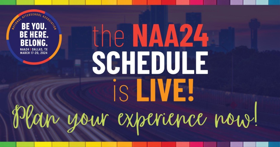 The NAA24 Schedule is LIVE! - National Afterschool Association
