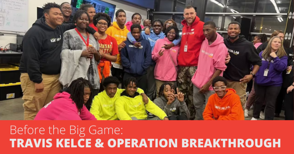 Travis Kelce & Operation Breakthrough - National Afterschool Association