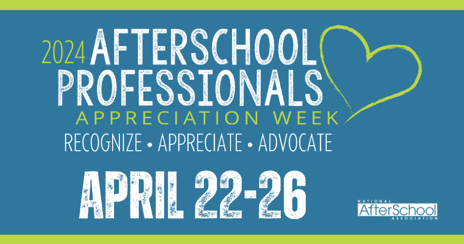 Afterschool Professionals Appreciation Week 2024 - National Afterschool ...