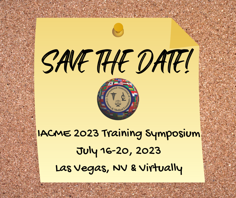 2023 IACME Training Symposium - International Association of Coroners ...