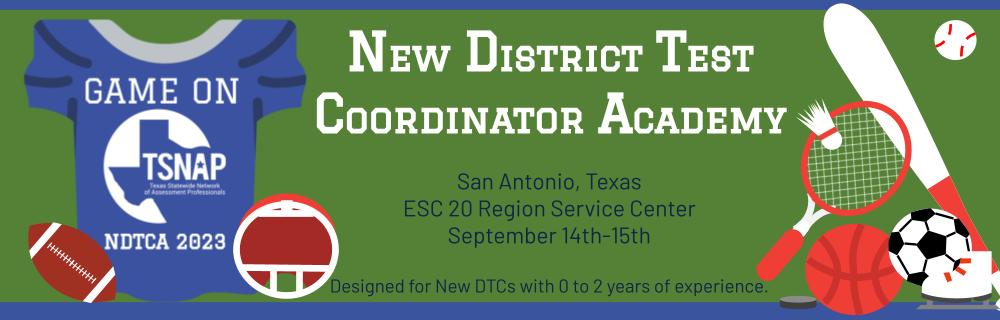 2023 New District Test Coordinator Academy TSNAP