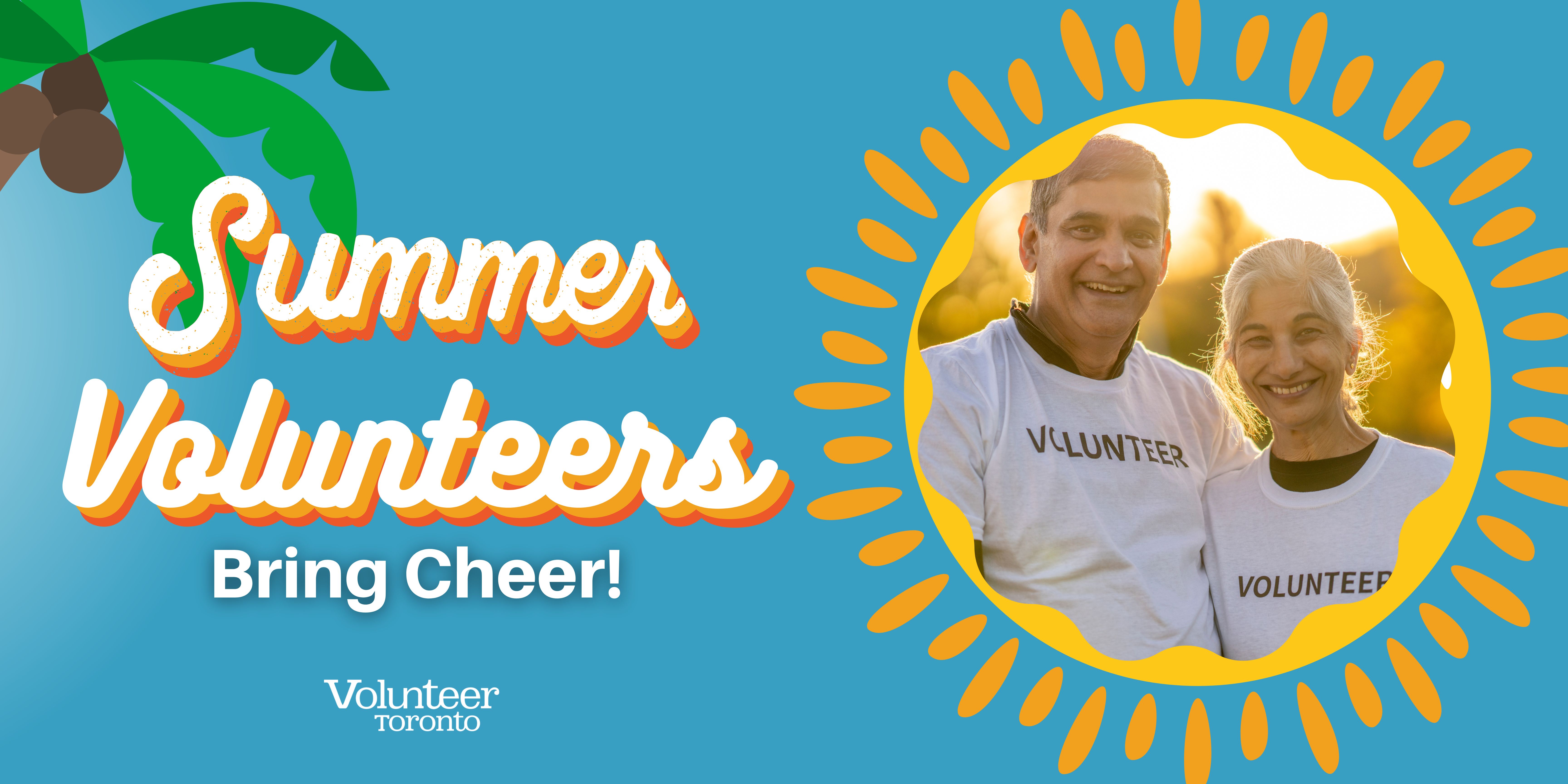 Summer Volunteers Bring Cheer! - Volunteer Toronto