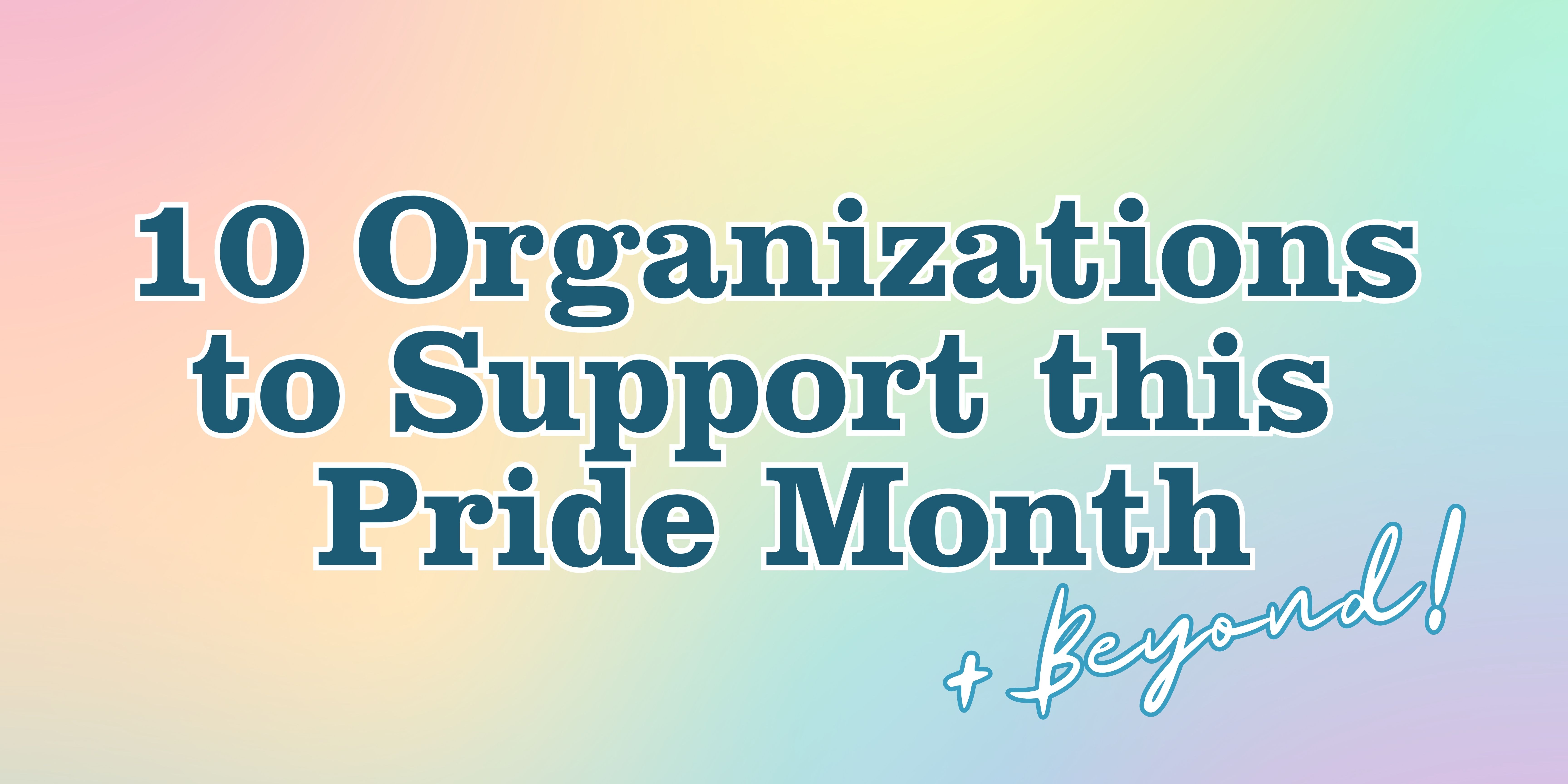 10 Organizations to Support this Pride Month and Beyond! - Volunteer Toronto
