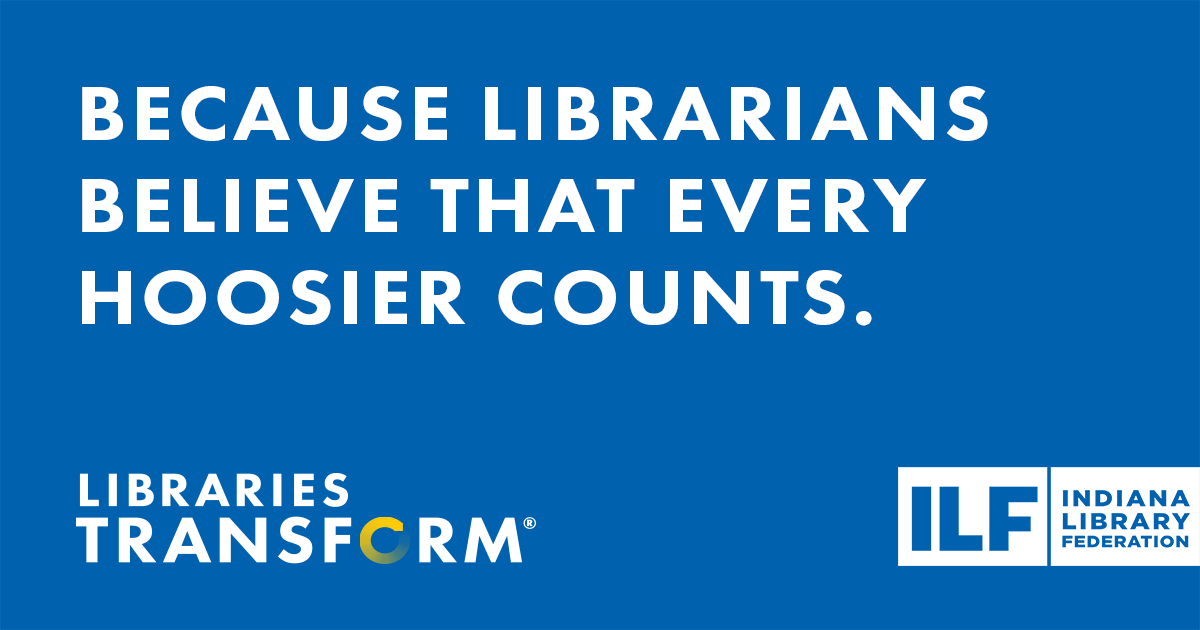 Libraries Transform Indiana - Indiana Library Federation