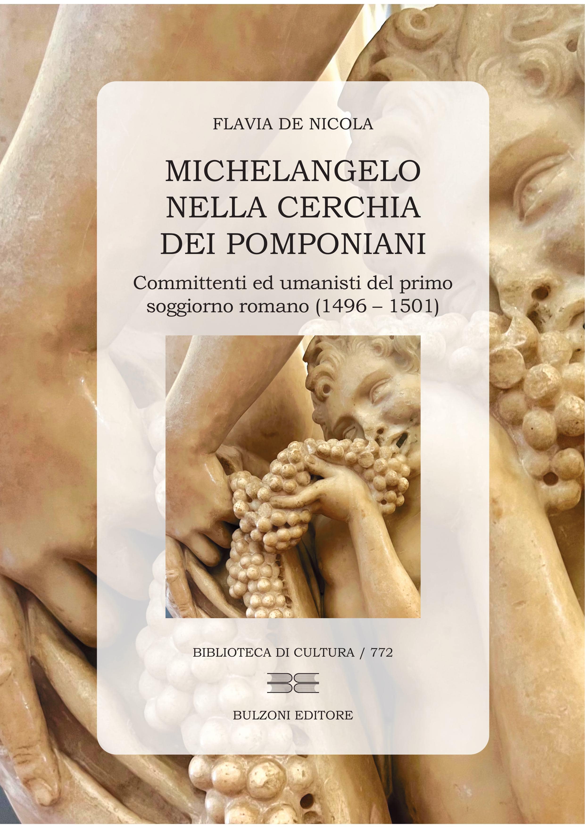 New book on Michelangelo, his patrons and humanists in Rome (1496-1501 ...
