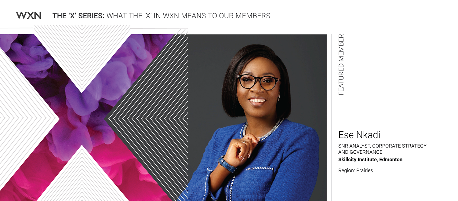 “It’s an adventure, and I'm going for it!” – Meet WXN Member Ese Nkadi - Women's Executive Network